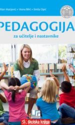 Pedagogija Za Učitelje I Nastavnike Od Milan Matijević, Vesna Bilić, Siniša Opić