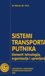 Sistemi Javnog Transporta Putnika: Elementi Tehnologije, Organizacije I Upravljanja Od Slaven Tica