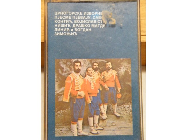 Izvorna grup ,,Crna gora` - Crnogorske izvorne pjesme
