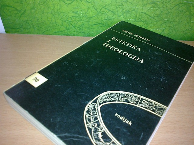 ESTETIKA I IDEOLOGIJA Sreten Petrović