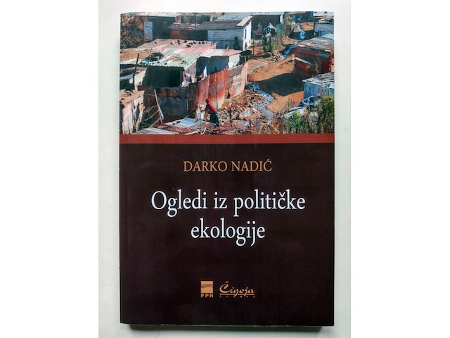 Darko Nadić, OGLEDI IZ POLITIČKE EKOLOGIJE