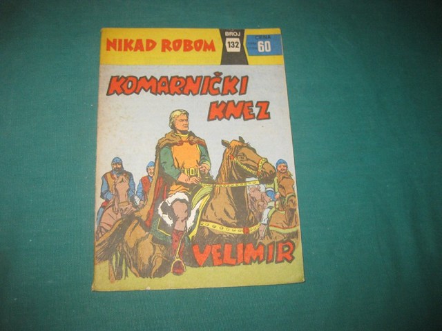 Nikad Robom br.132 Komarnički knez Vladimir (M. Trnski)