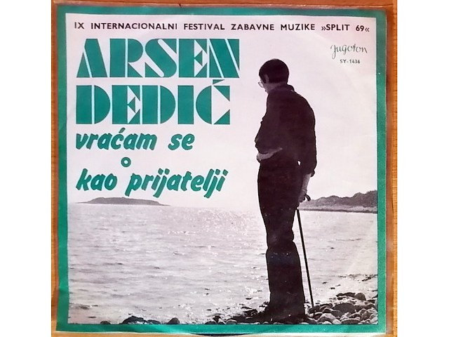 SP ARSEN - Vraćam se / Kao prijatelji (1969) 1.pres VG+