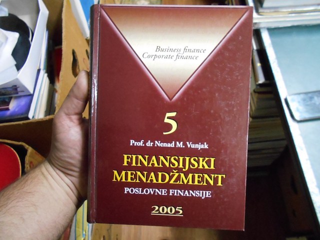 Prof.dr Nenad M.Vunjak-Finansijski menadžment 5