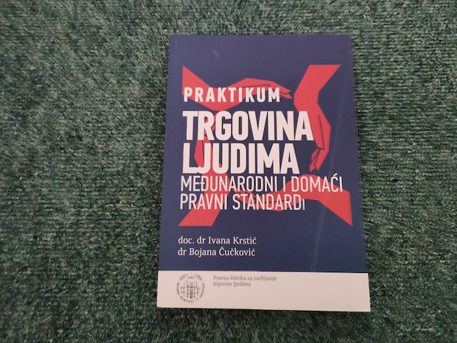 Praktikum trgovina ljudima međunarodni i domaći pravni