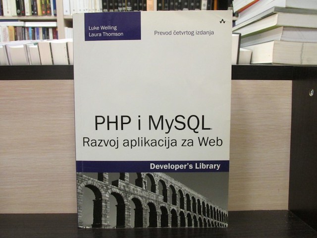 PHP i MySQL (Razvoj aplikacija za Web) - Luke Welling