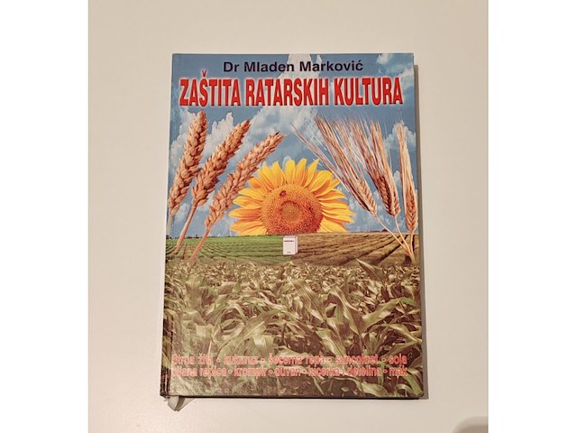 Zastita ratarskih kultura - Mladen Markovic