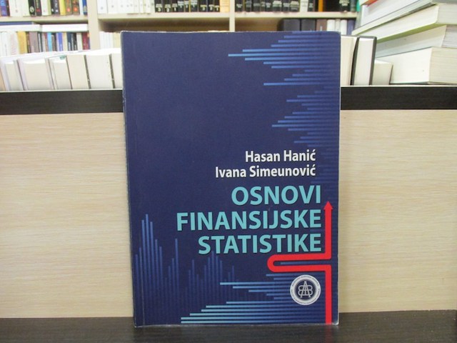 OSNOVI FINANSIJSKE STATISTIKE - H. Hanić, I. Simeunović