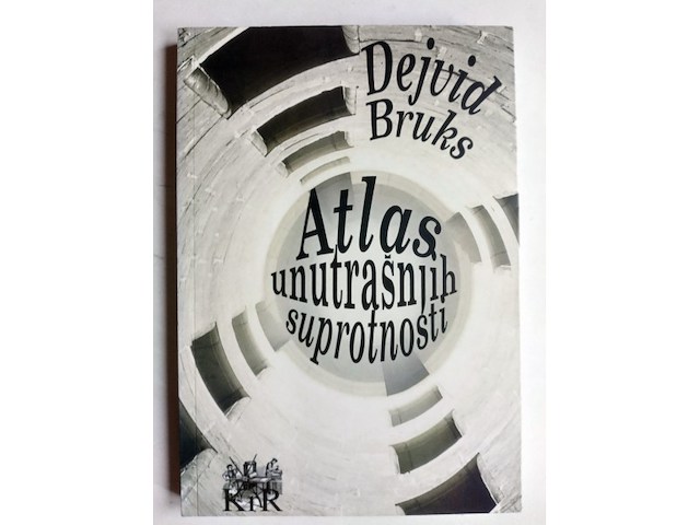 Dejvid Bruks, ATLAS UNUTRAŠNJIH SUPROTNOSTI