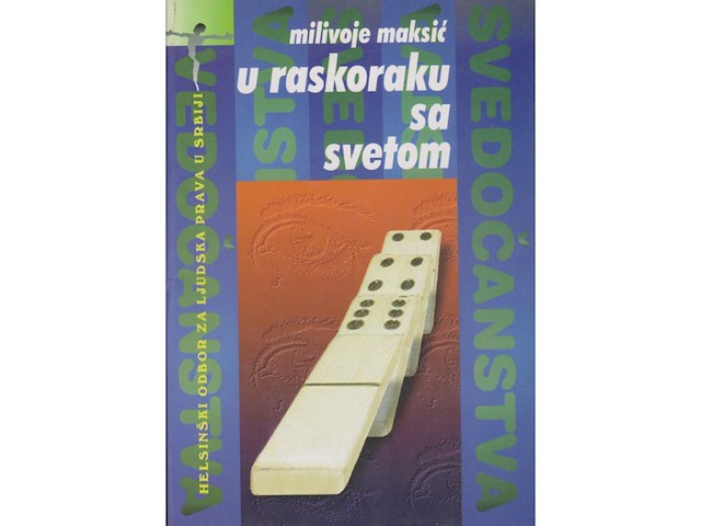 U RASKORAKU SA SVETOM - JUGOSLAVIJA 1988-2000 / MAKSIĆ