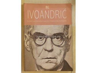 Ivo Andrić - Na obali, Šala u Samsarinom hanu, Smrt u Sinanovoj tekiji, Autobiografija