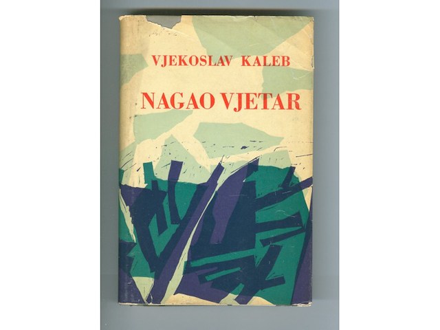 Vjekoslav Kaleb - Nagao vjetar