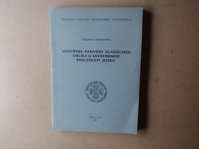 Ljiljana Mihailović - UPOTREBA PASIVNIH GLAGOLSKIH