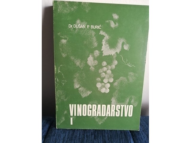 Vinogradarstvo I Dr Dušan P. Burić