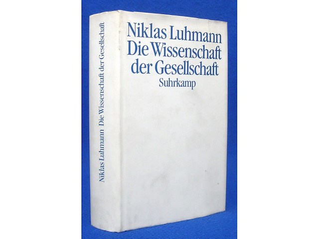Die Wissenschaft der Gesellschaft - Niklas Luhmann