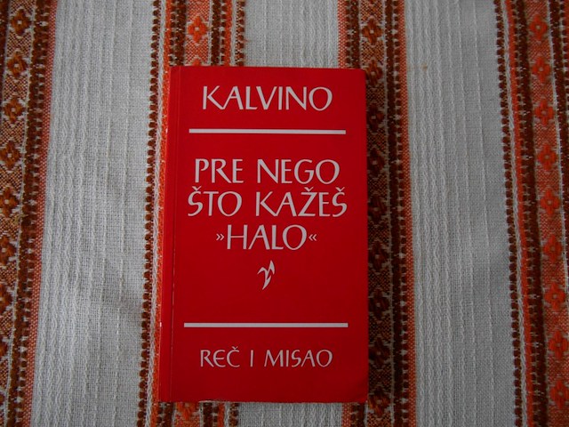 Italo Kalvino - Pre nego što kažeš `halo`
