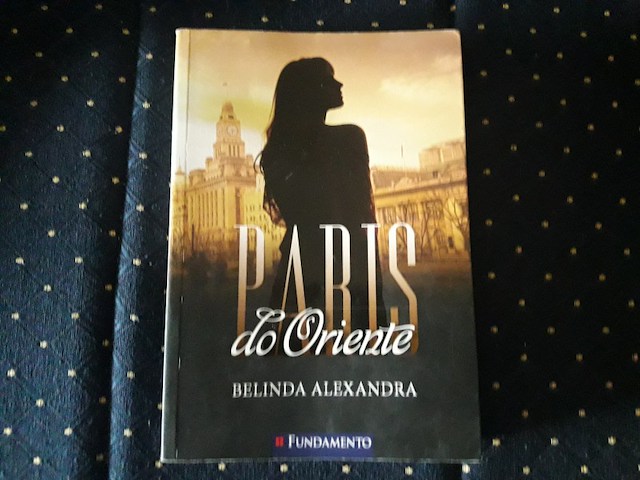 Paris do Oriente-Belinda Alexandra-portugalski