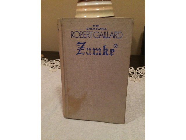 ROBERT GAILLARD * ZAMKE 2