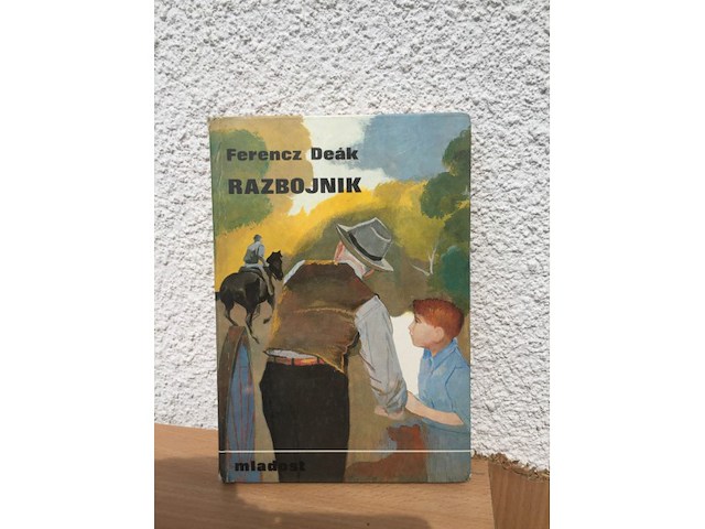 FERENC DEAK * RAZBOJNIK