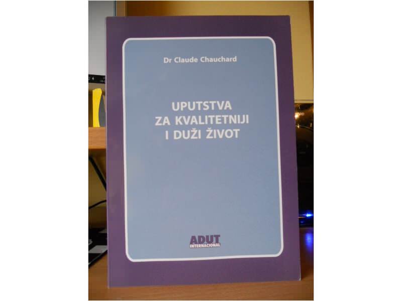 CLAUDE CHAUCHARD * UPUTSVA ZA KVALITETNIJI I DUZI ZIVOT