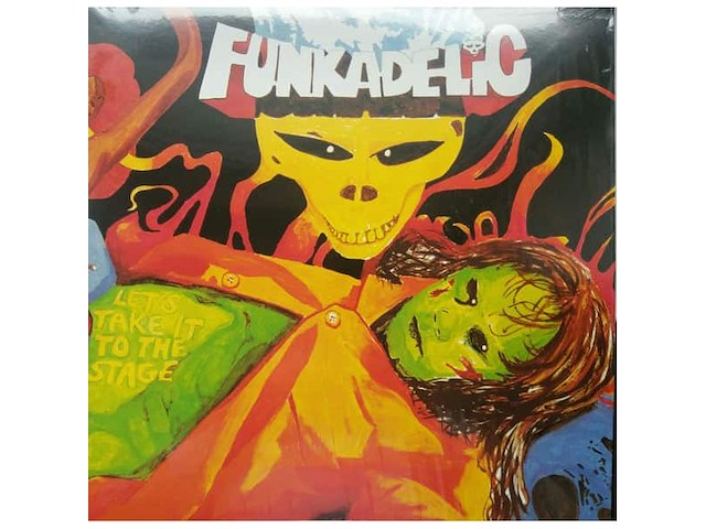 Funkadelic - Let`s Take It To The Stage