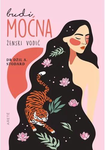 Budi moćna: Ženski vodič – Dr Džil A. Stodard