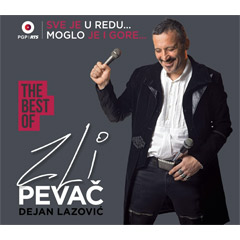 Dejan Lazović Zli Pevač - The Best Of - Sve je u redu... Moglo je i gore... [kompilacija 2023] (CD)