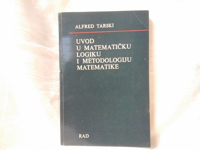 Uvod u matematičku logiku i metodologiju matematike