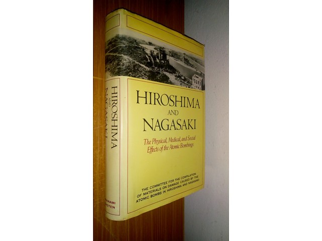 Hiroshima and Nagasaki: The Physical, Medical, and Soci