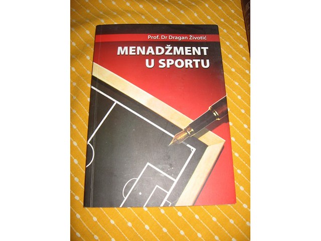 Menadžment u sportu - prof dr Dragan Životić
