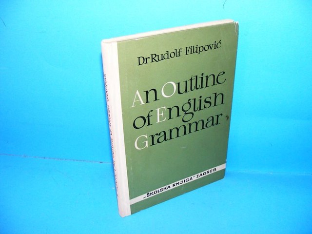 Dr. Rudolf Filipovic - An Outline of English Grammar