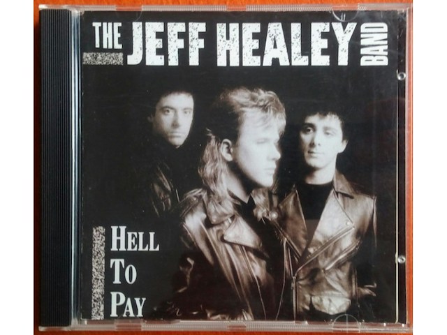 The Jeff Healey Band - Hell To Pay