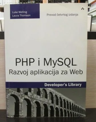PHP i MySQL (Razvoj aplikacija za Web) – LUKE WELLING, LAURA THOMSON