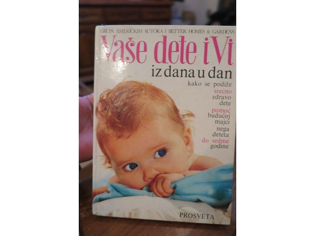 Vaše dete i Vi iz dana u dan