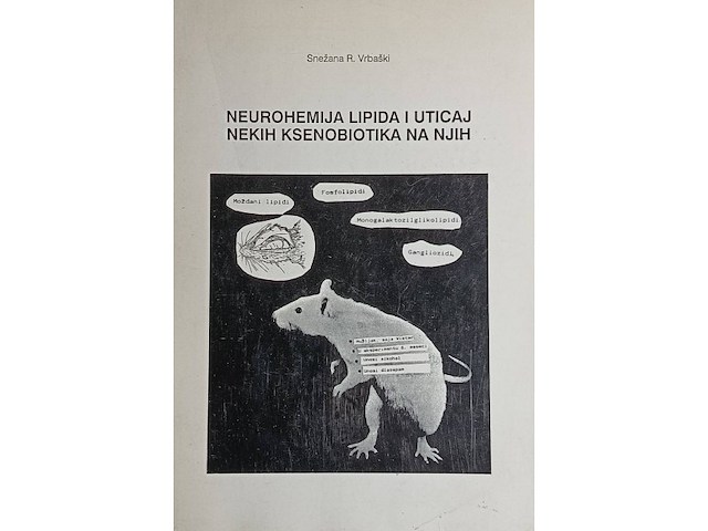 NEUROHEMIJA LIPIDA I UTICAJ NEKIH KSENOBIOTIKA NA NJIH