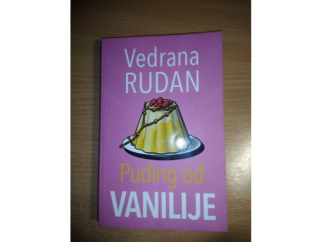 Puding od vanilije, Vedrana Rudan