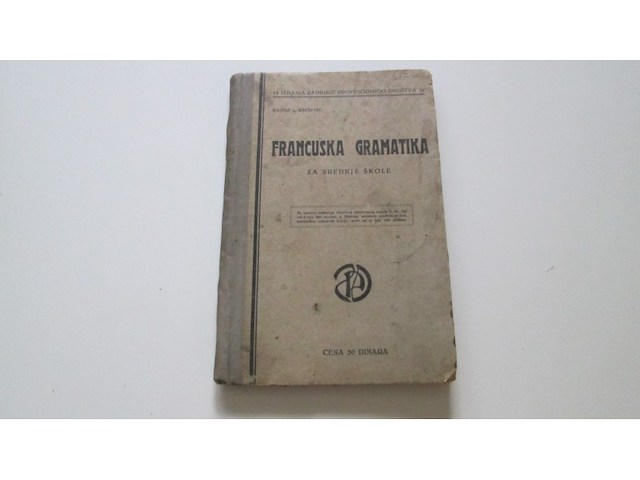 FRANCUSKA GRAMATIKA ZA SREDNJE ŠKOLE 1937.