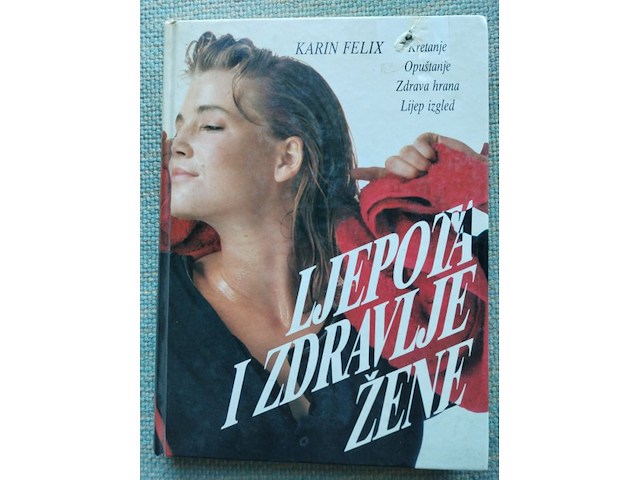 Karin Felix Ljepota i zdravlje žene