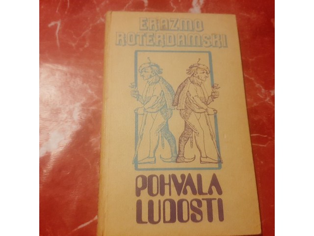 r9 POHVALA LUDOSTI - Erazmo Roterdamski