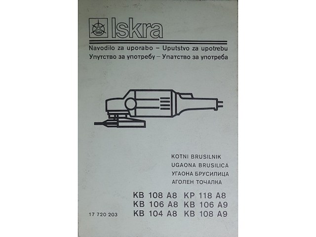 Uputstvo Za Ugaonu Brusilicu `ISKRA` Kranj Jugoslavija