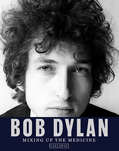 Bob Dylan – Mixing up the Medicine