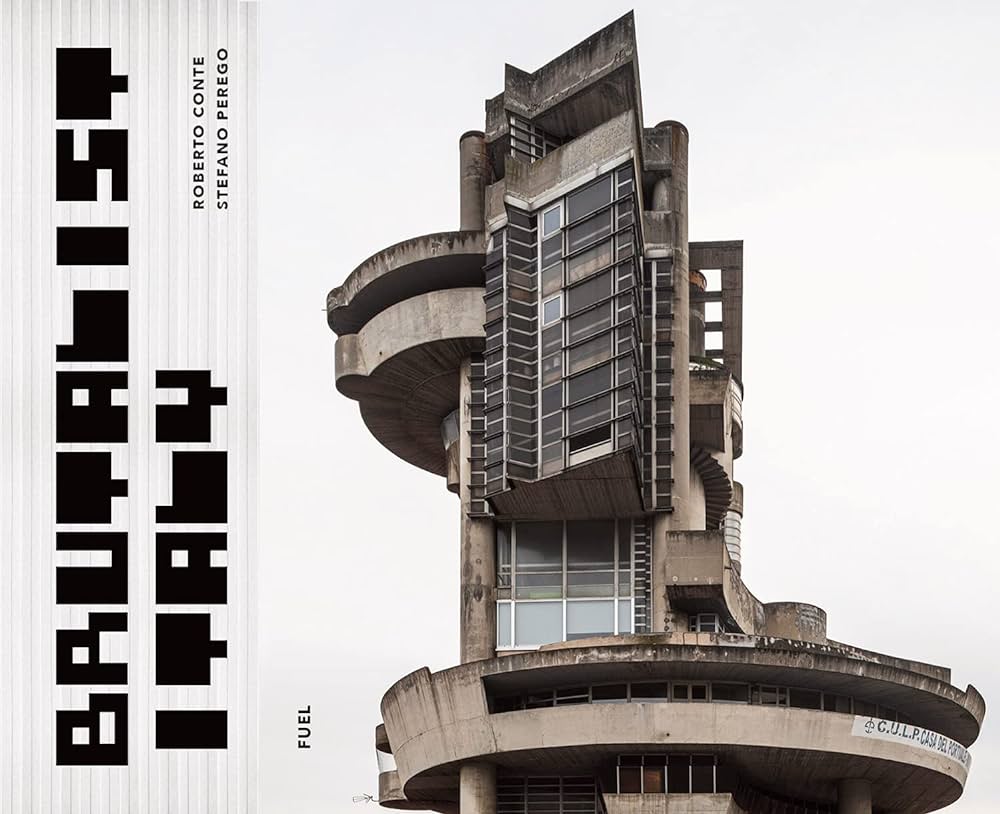 Brutalist Italy – Concrete Architecture from the Alps to the Mediterranean Sea