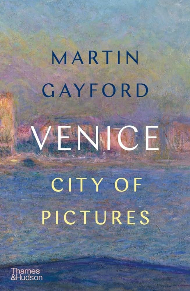 Martin Gayford – Venice: City of Pictures