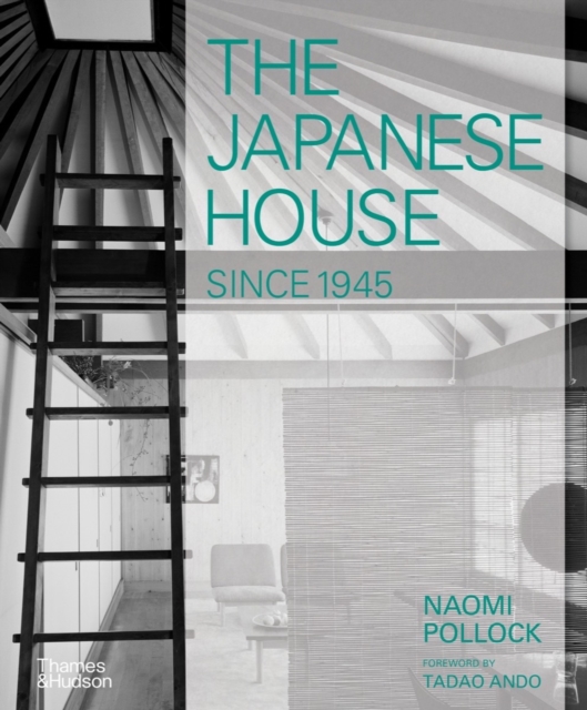 Naomi Pollock – The Japanese House Since 1945