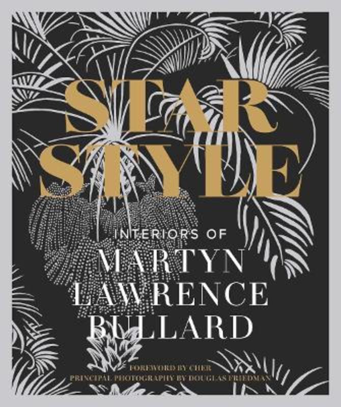 Star Style – Interiors of Martyn Lawrence Bullard