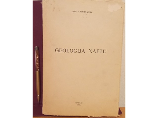 GEOLOGIJA NAFTE - DR ING VLADIMIR AKSIN