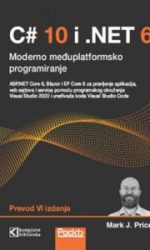 C#10 I NET Core 6: Moderno Međuplatformsko Programiranje Od Mark J. Price