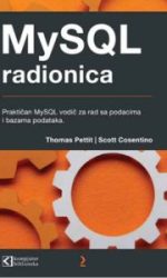 MySQL Radionica: Praktičan Vodič Za Rad Sa Podacima I Bazama Podataka Od Thomas Pettit