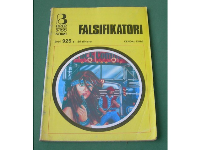 Falsifikatori - Kendal King, X-100 br. 925, 1985.