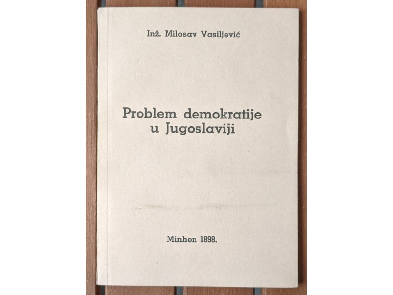 Problem demokratije u Jugoslaviji - M. Vasiljević
